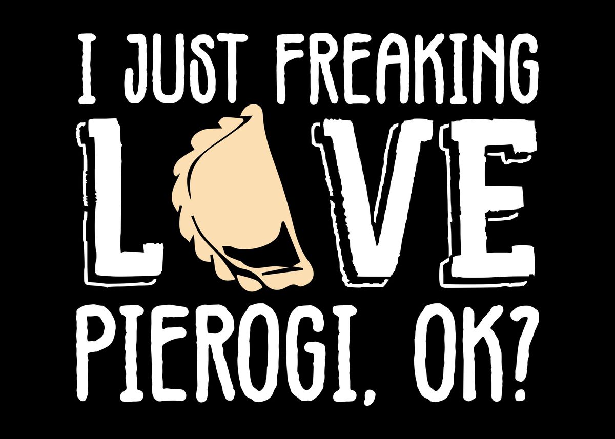 'Pierogi Joke Dumpling Pun' Poster by DesignatedDesigner | Displate