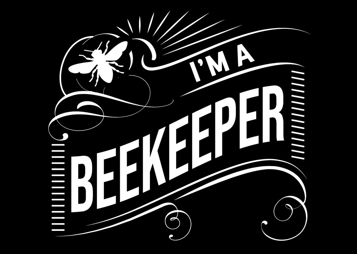 'Im a Beekeeper' Poster, picture, metal print, paint by dr3designs ...