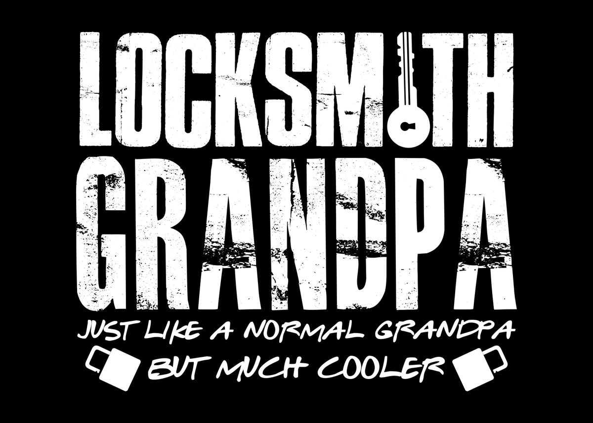 'Locksmith Grandpa Joke' Poster, picture, metal print, paint by ...