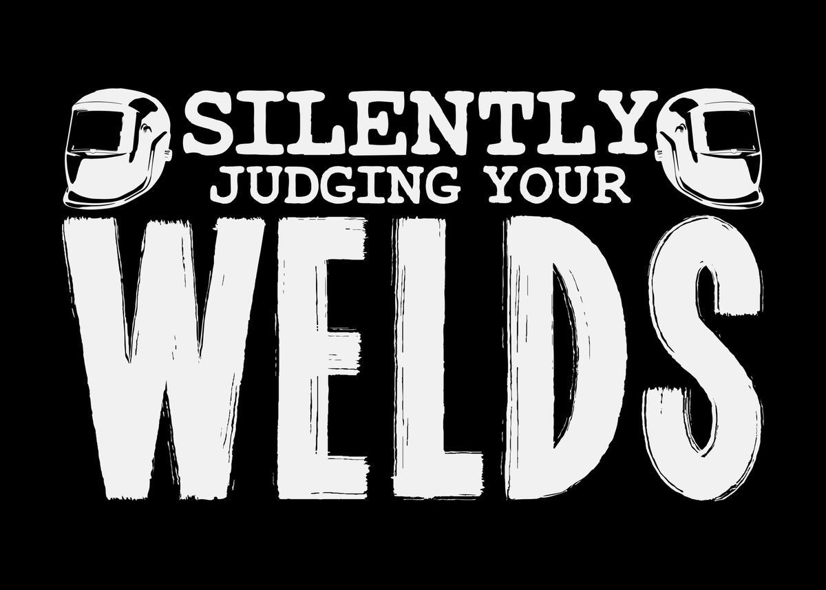 'Welder Joke Welding Iron' Poster, picture, metal print, paint by ...