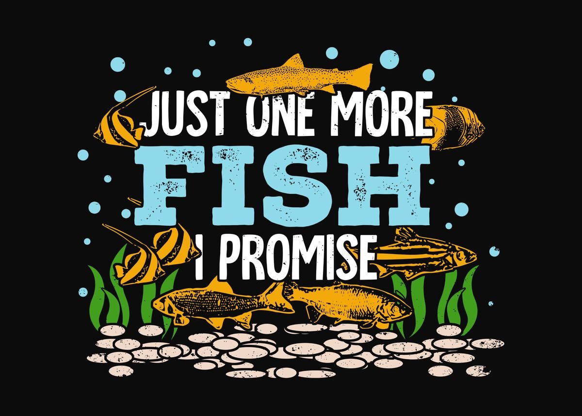 'Just One More Fish' Poster by Marcel Doll | Displate