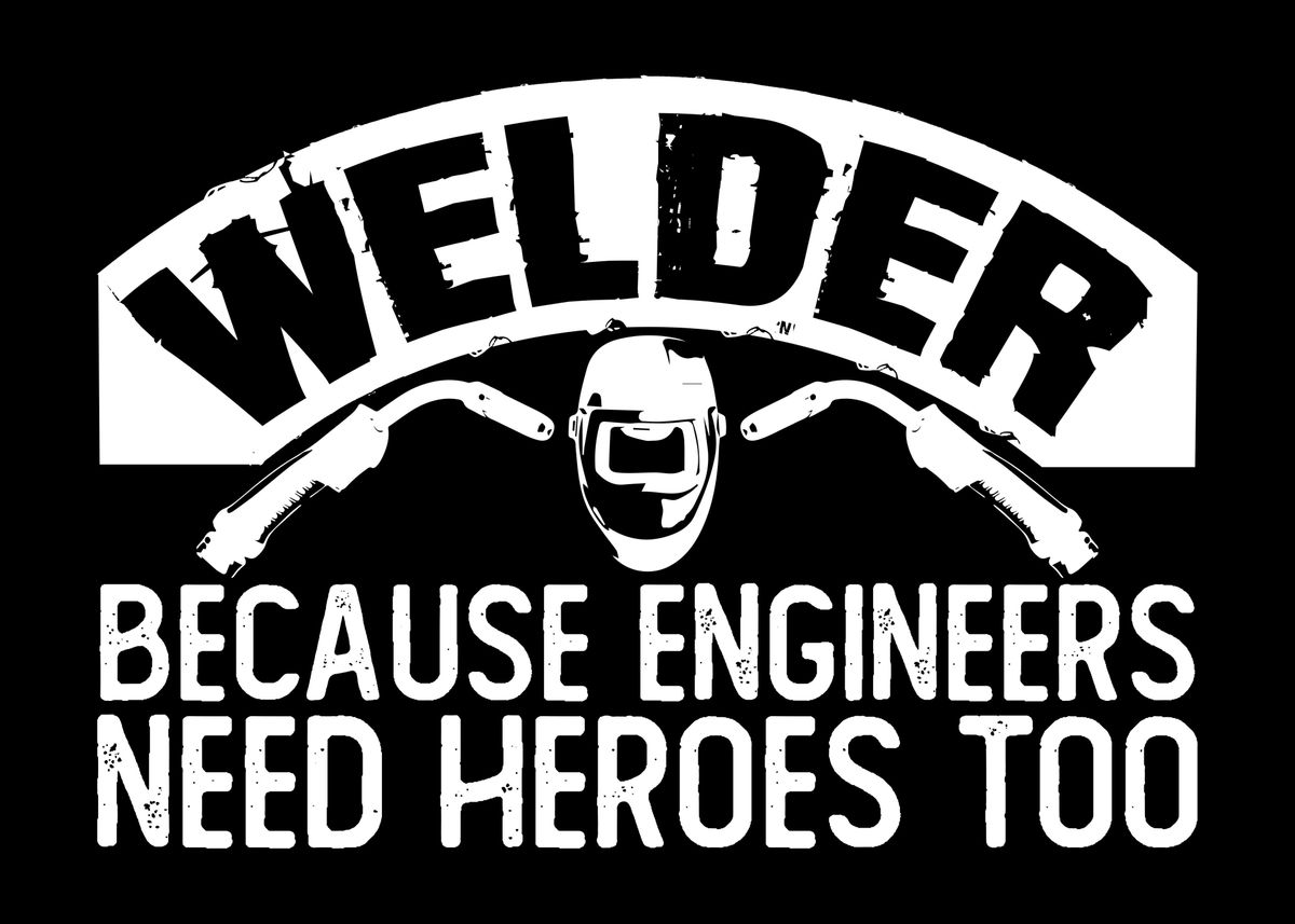 'Welder Joke Welding Iron' Poster, picture, metal print, paint by ...