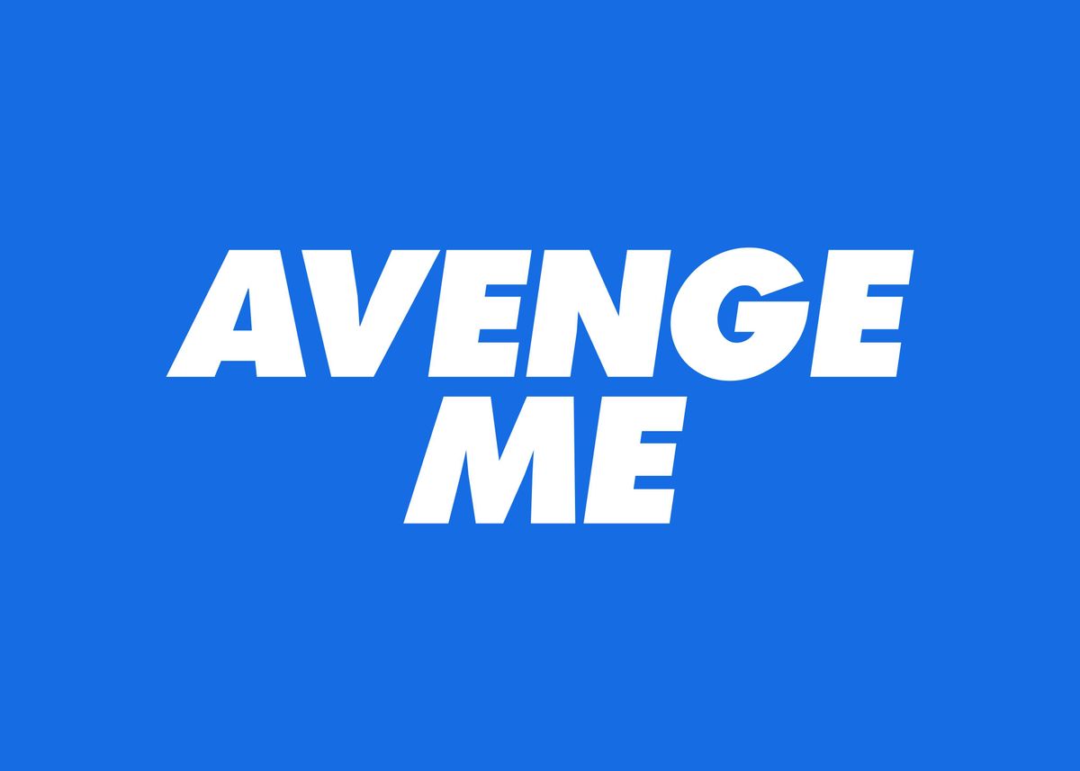 'Avenge Me' Poster, picture, metal print, paint by funk punk | Displate