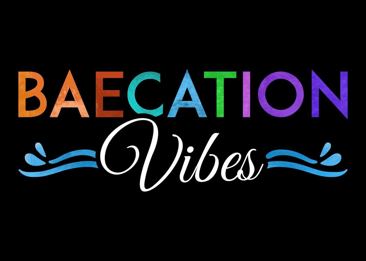 'Baecation Vibes Vacation' Poster by SWAYSHIRT | Displate