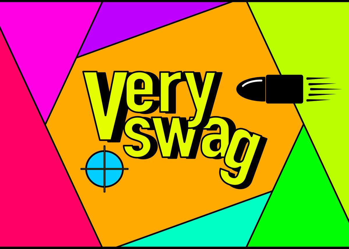 'Very swag pop art wording' Poster, picture, metal print, paint by Ava ...