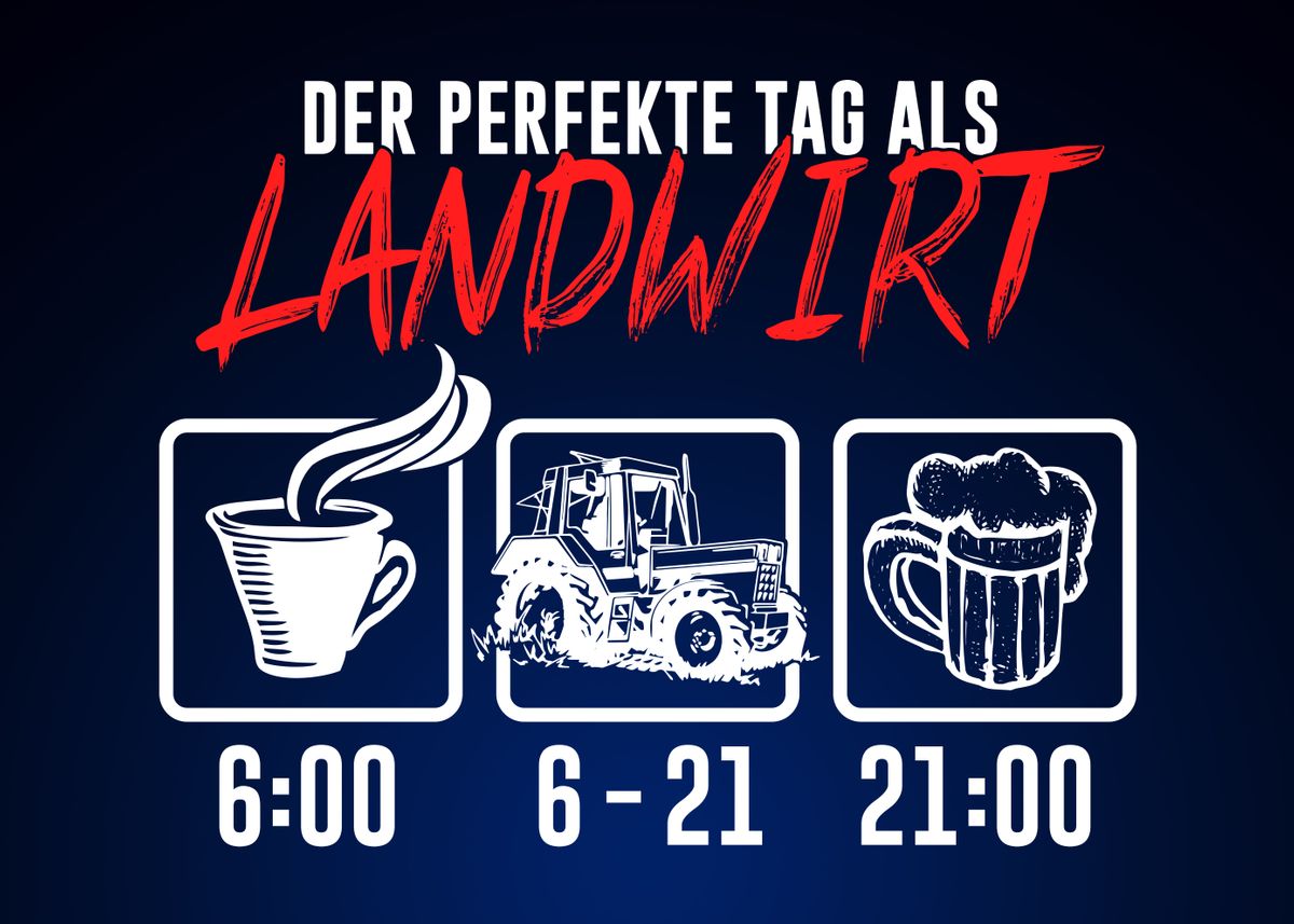 'Perfekte Tag als Landwirt' Poster, picture, metal print, paint by ...