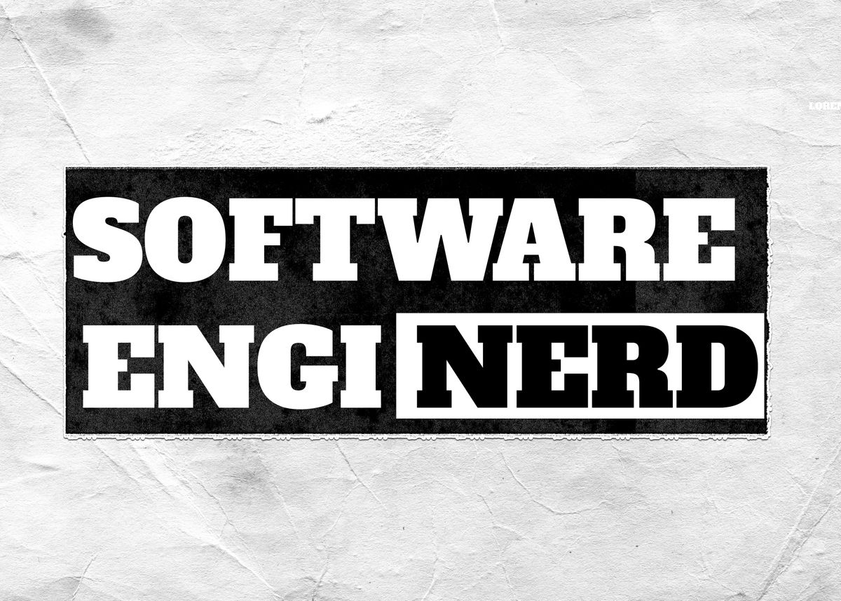 'Software Engineer' Poster, picture, metal print, paint by The Flowers ...