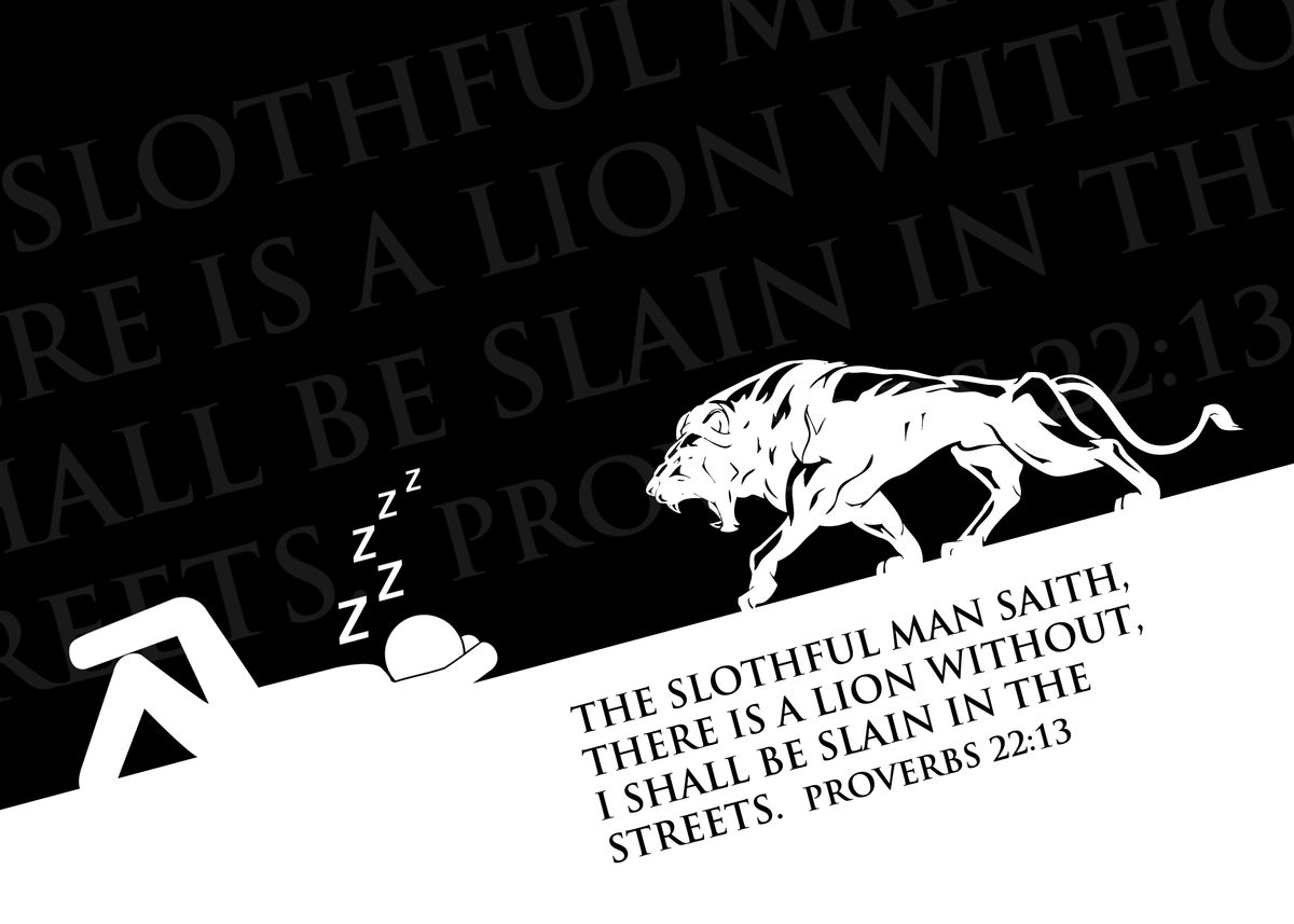 'Proverbs 22 13' Poster, picture, metal print, paint by ABConcepts ...