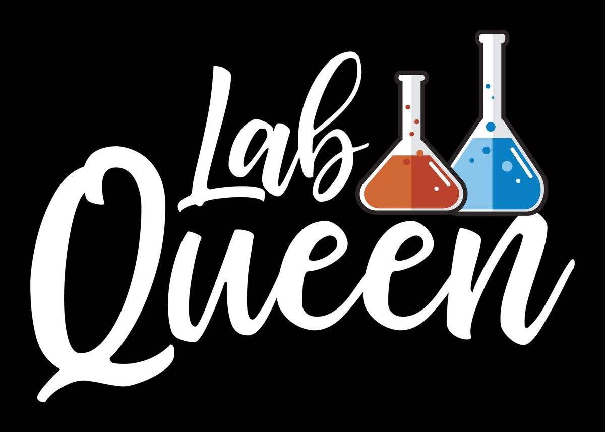 'Lab Queen Science Student ' Poster, picture, metal print, paint by ...