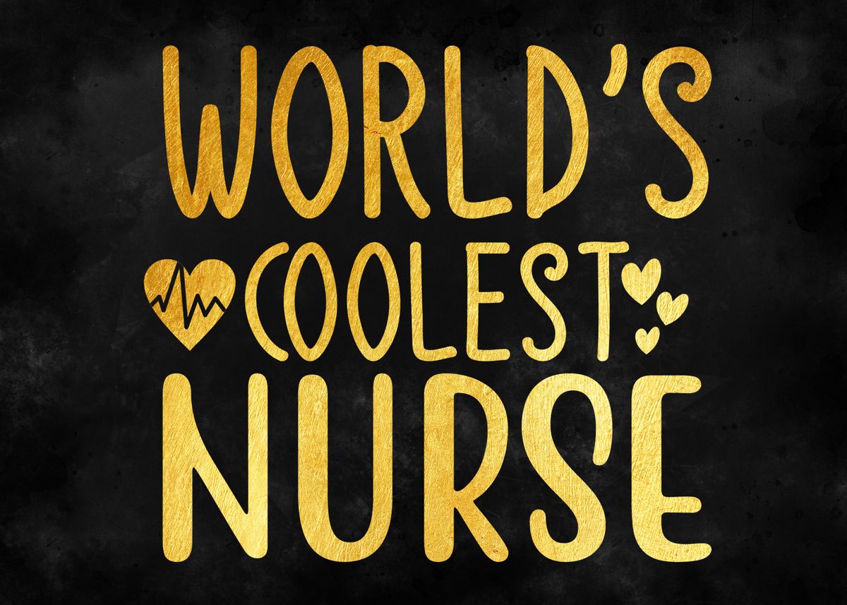 'Worlds Coolest Nurse' Poster by Farwell Florentino | Displate