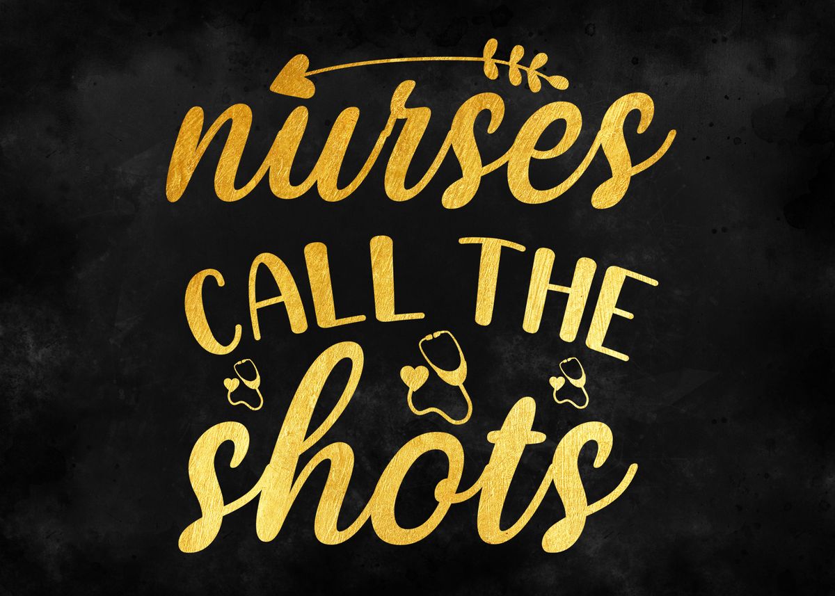 'Nurses Call the Shots ' Poster by Farwell Florentino | Displate