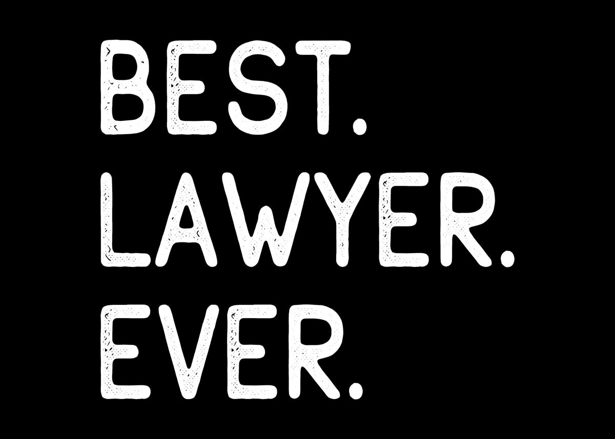 'Best Lawyer Ever' Poster by ninarts | Displate