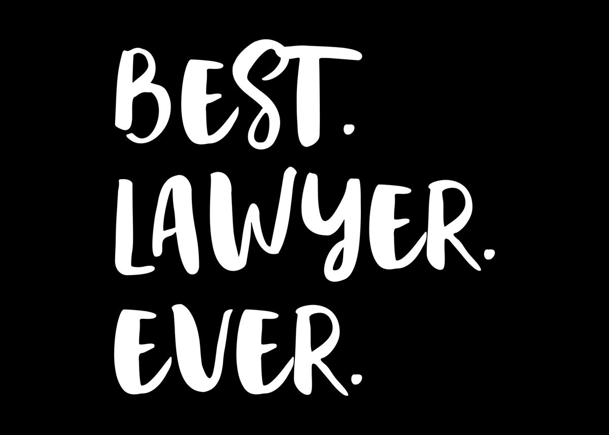 'Best Lawyer Ever' Poster by ninarts | Displate