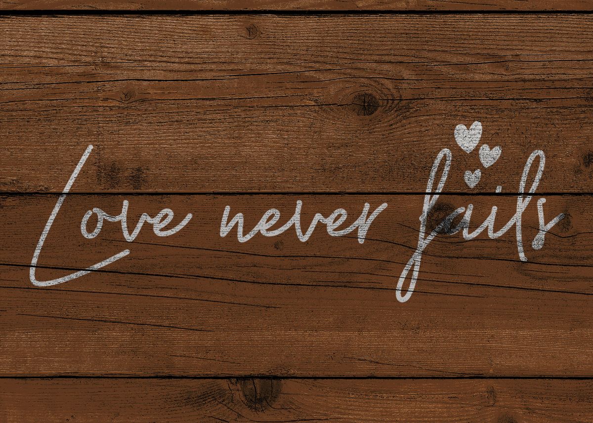 'Love Never Fails' Poster, picture, metal print, paint by Van Zelman ...