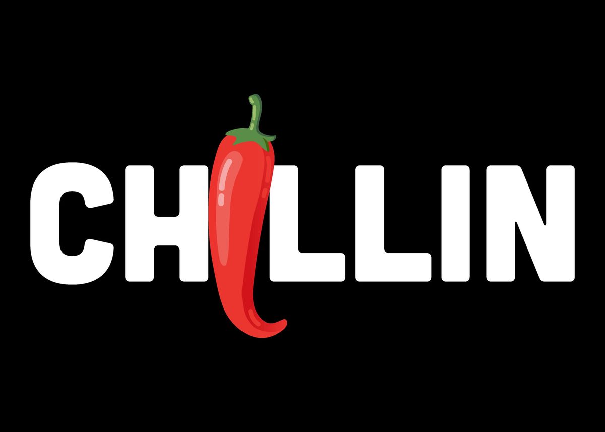 'Chillin Chili Lover Spicy ' Poster by Patrik | Displate