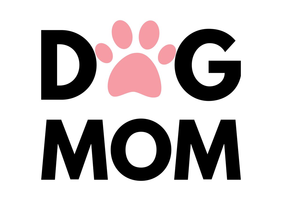 'Dog Mom' Poster, picture, metal print, paint by DanielSaverio De ...