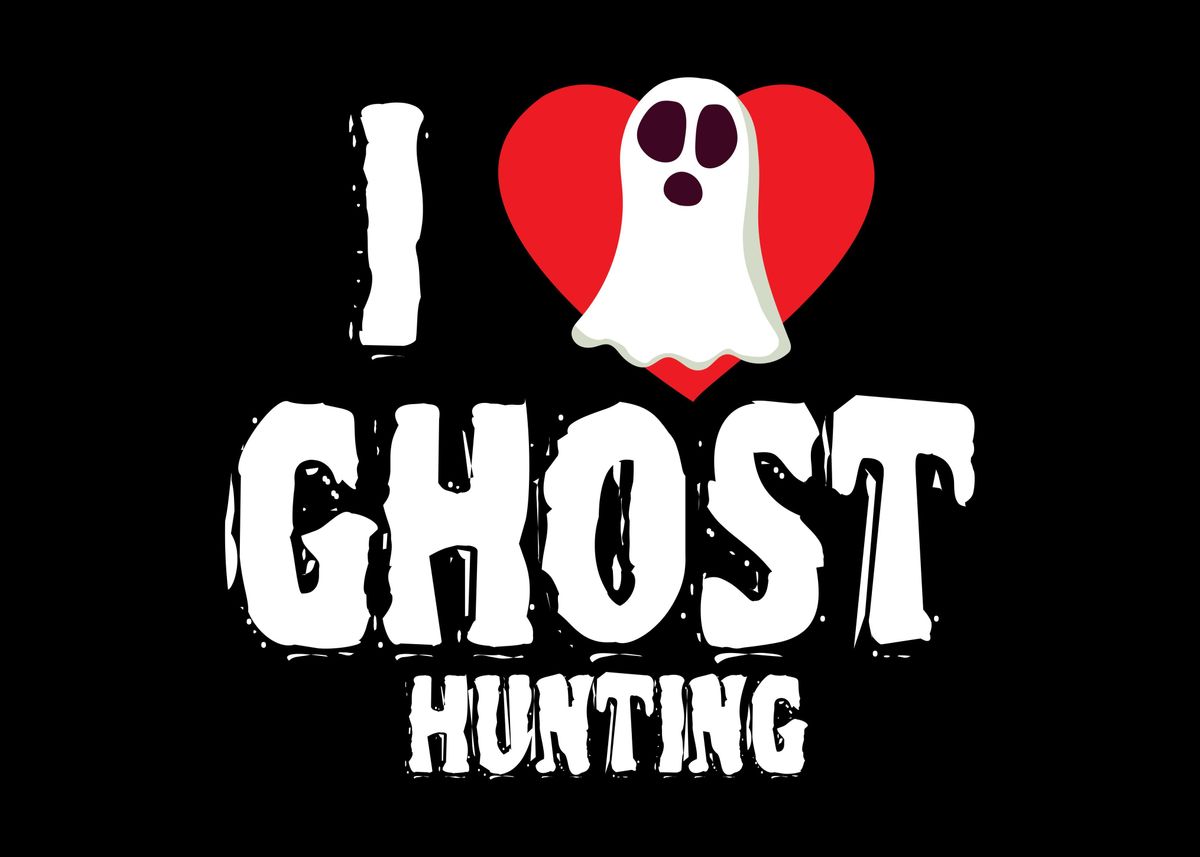 'Ghost Love Ghosts Hunter' Poster, picture, metal print, paint by ...