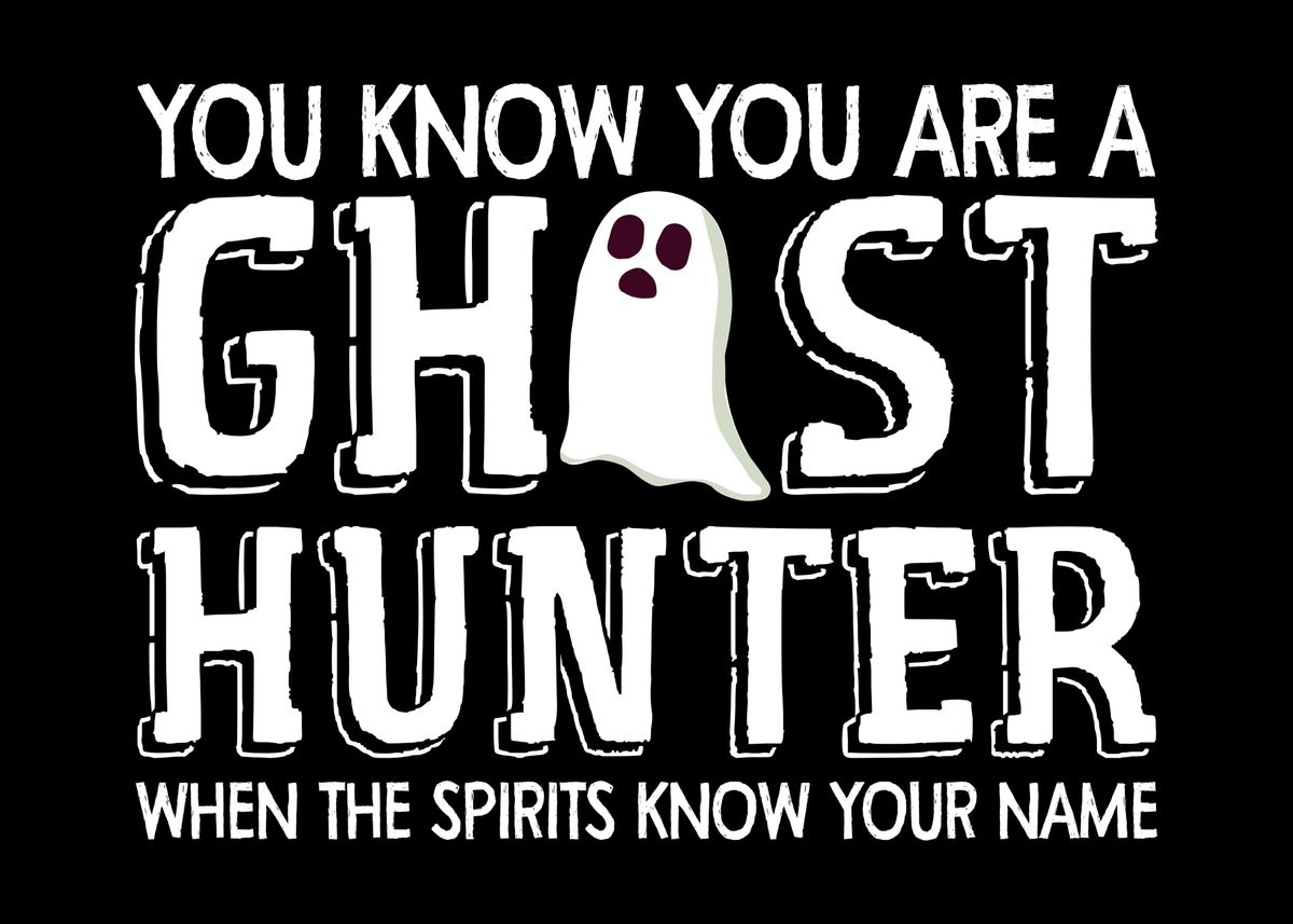 'Ghost Hunter Joke Ghosts' Poster, picture, metal print, paint by ...