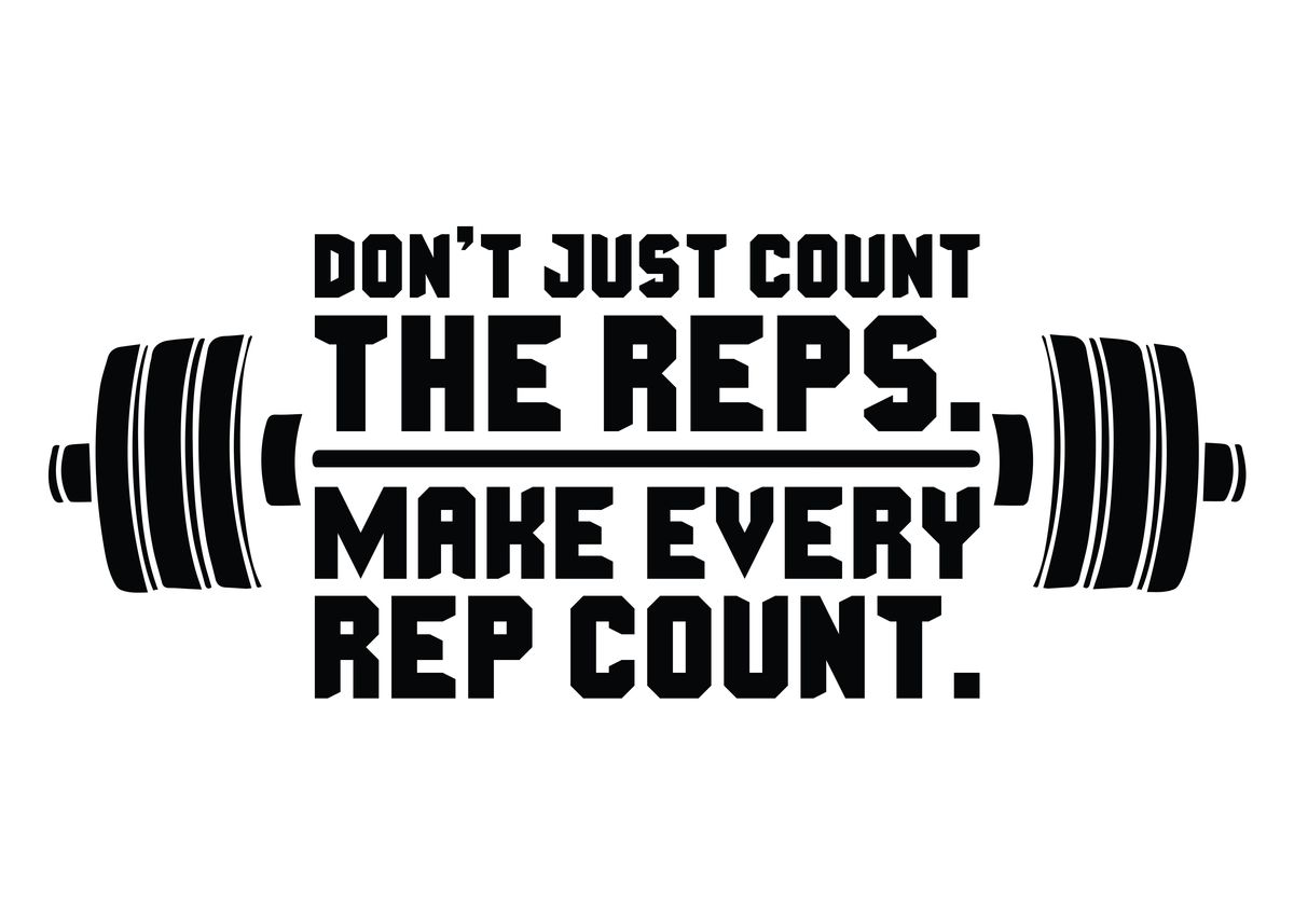 'Make Every Rep Count' Poster, picture, metal print, paint by CHAN ...