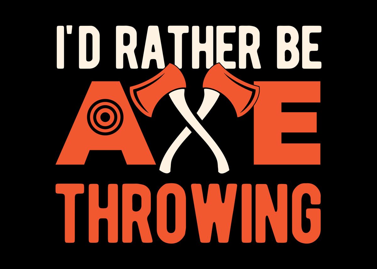 'Axe Throwing Funny' Poster, picture, metal print, paint by Visualz ...