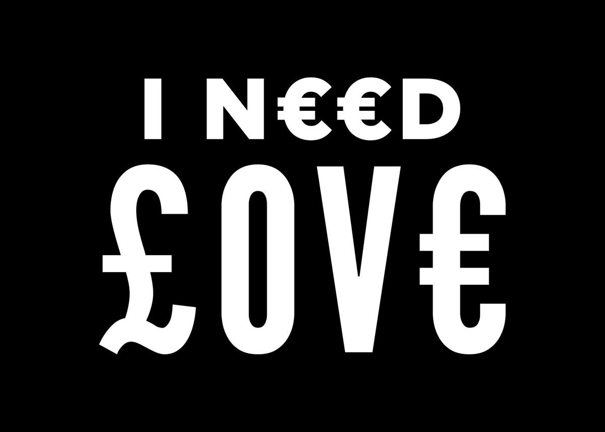 'I NEED LOVE' Poster, picture, metal print, paint by Dalibor Novak ...