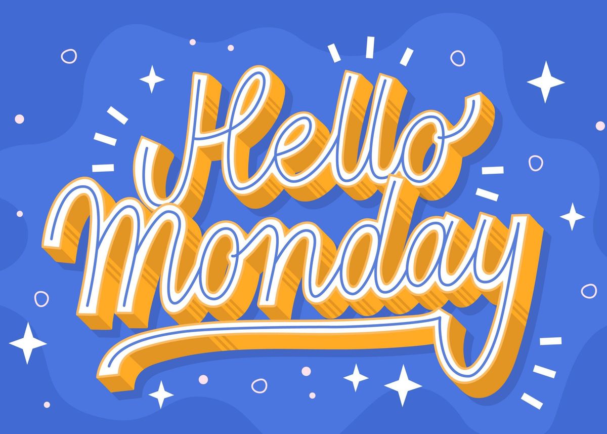 'Hello Monday Inspiration' Poster by Creativity Art | Displate