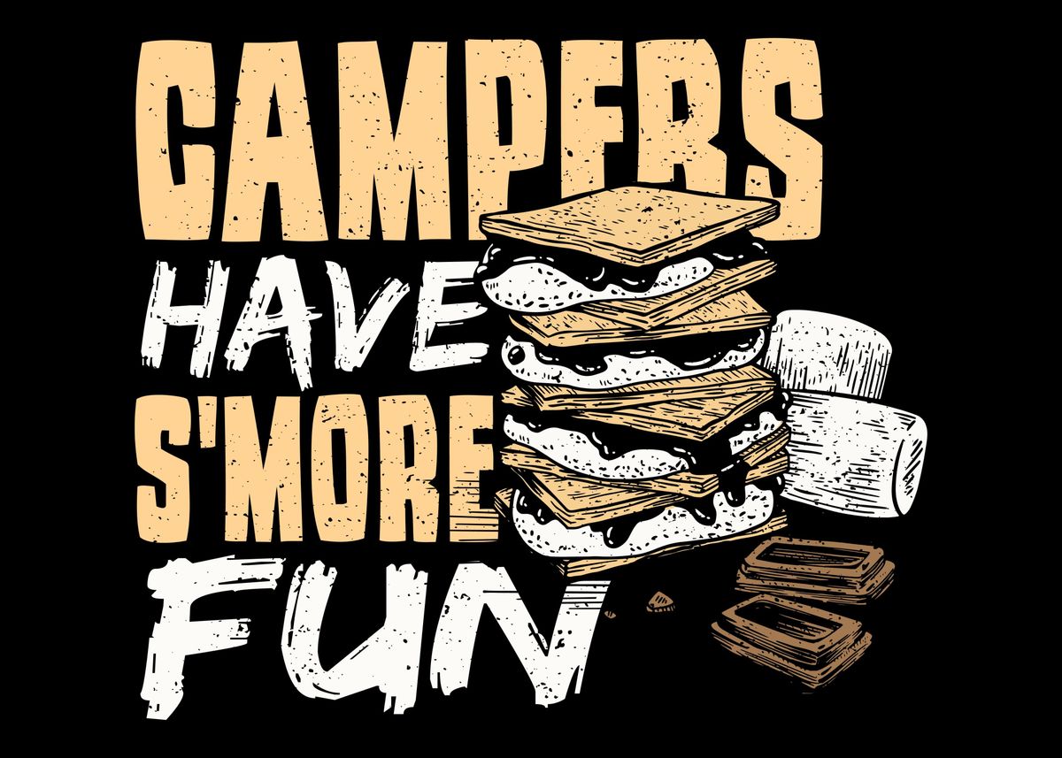 'Campers Have Smore Fun' Poster, picture, metal print, paint by ...