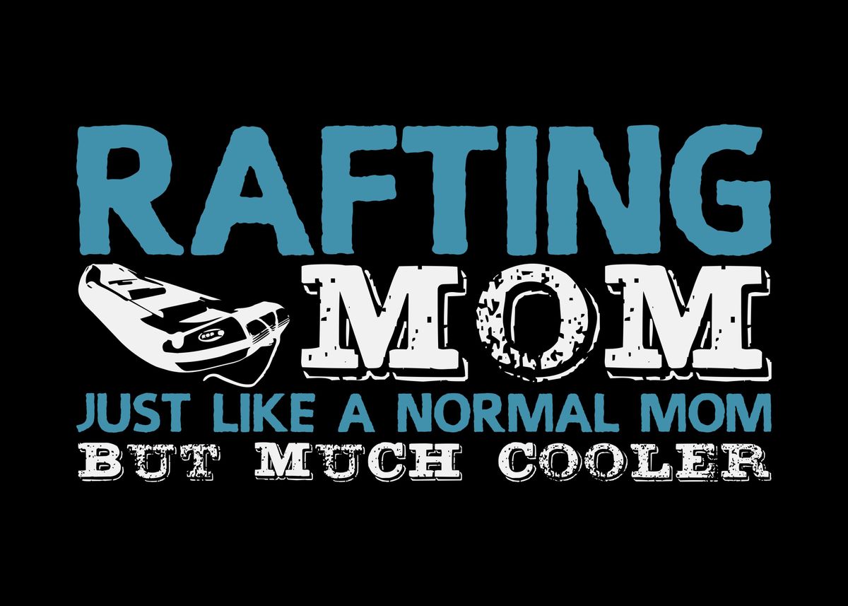 'Rafting Mom Joke Rafter' Poster, picture, metal print, paint by ...