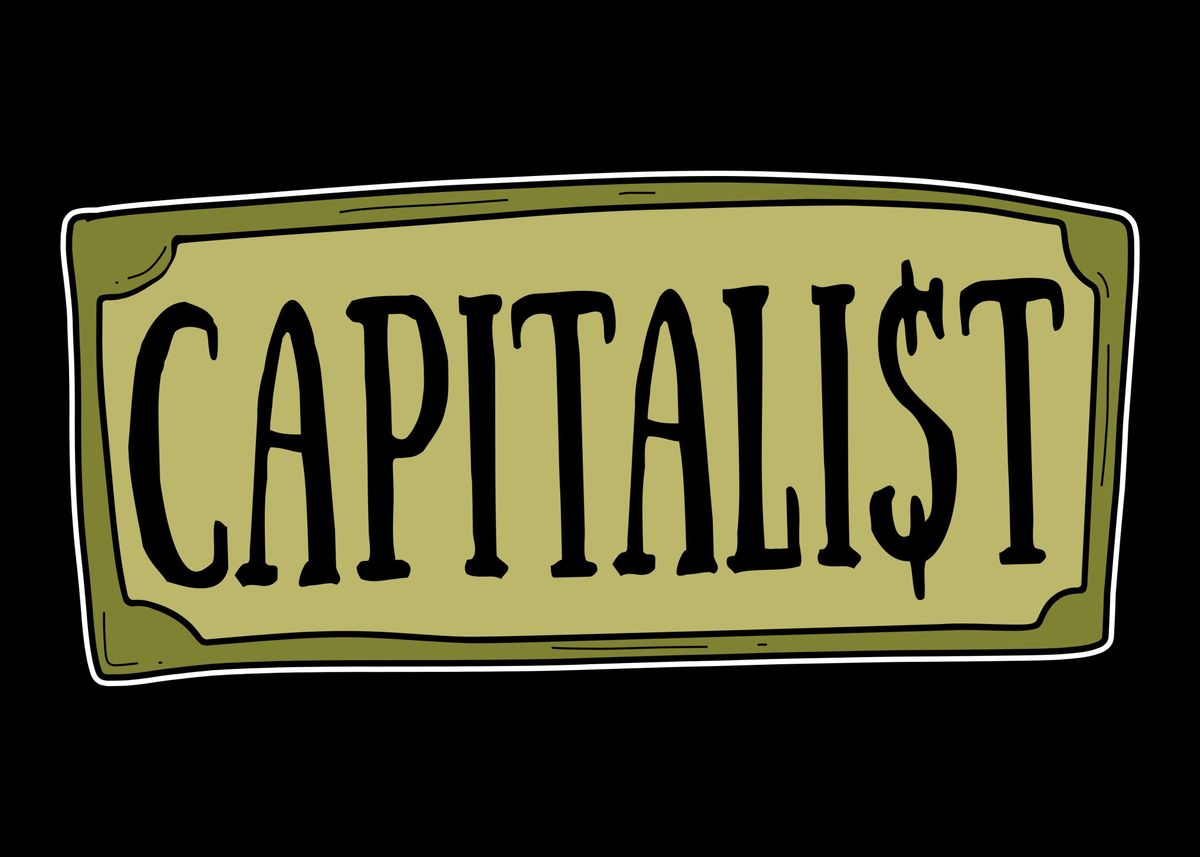 'Capitalism Investor' Poster, picture, metal print, paint by ...