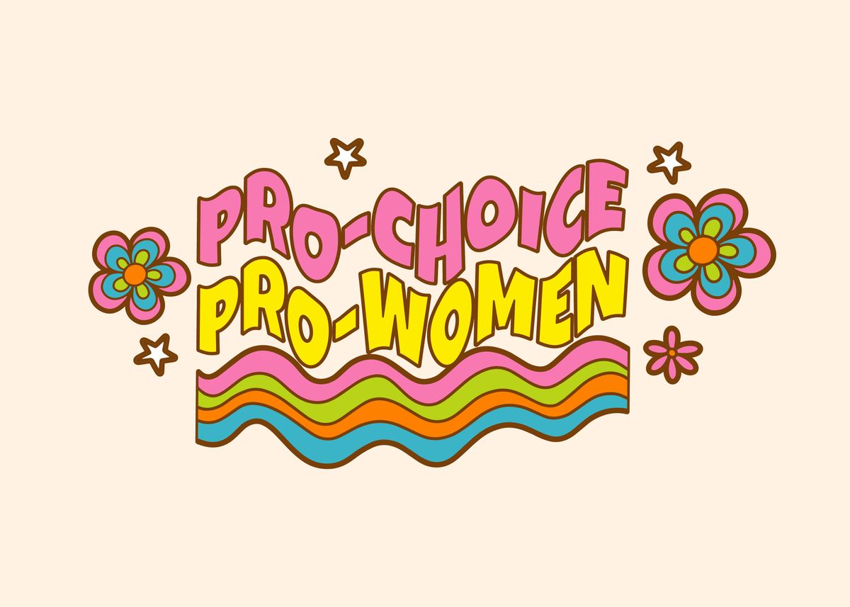 'pro choice pro women' Poster, picture, metal print, paint by EDM ...