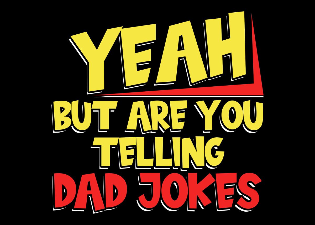 'Dad Jokes' Poster, picture, metal print, paint by BobbyBubble | Displate