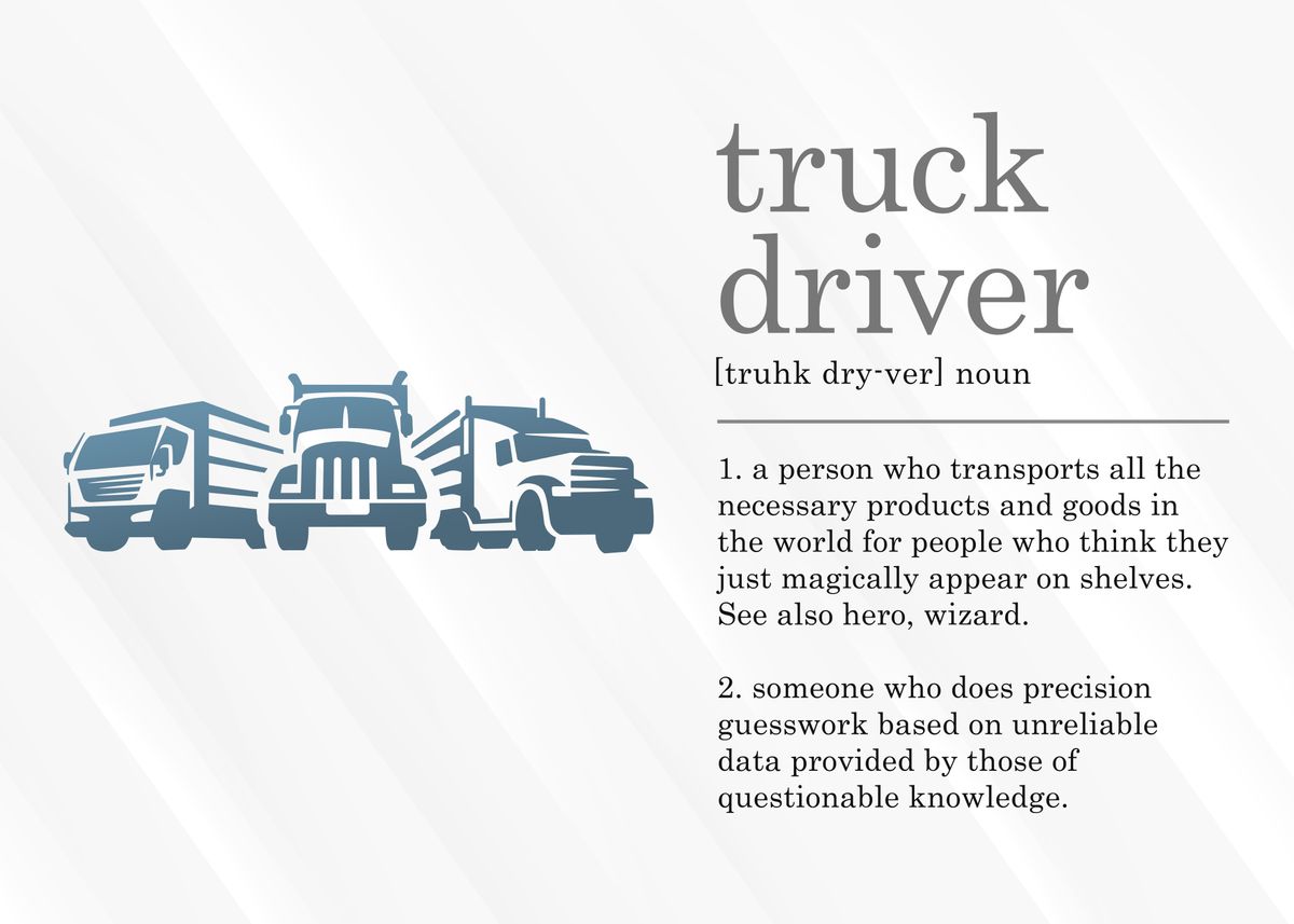 'Truck Driver Definition' Poster, picture, metal print, paint by ...