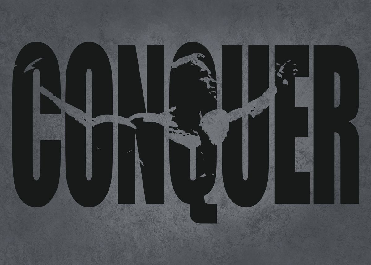'CONQUER' Poster, picture, metal print, paint by CHAN | Displate