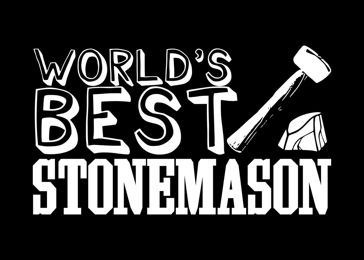 'Worlds Best Stonecutter' Poster, picture, metal print, paint by ...