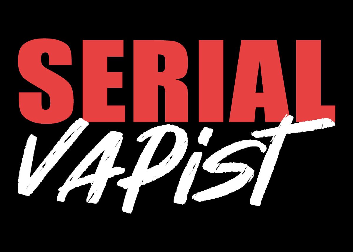 'Serial Vapist Partygoer Gi' Poster, picture, metal print, paint by ...