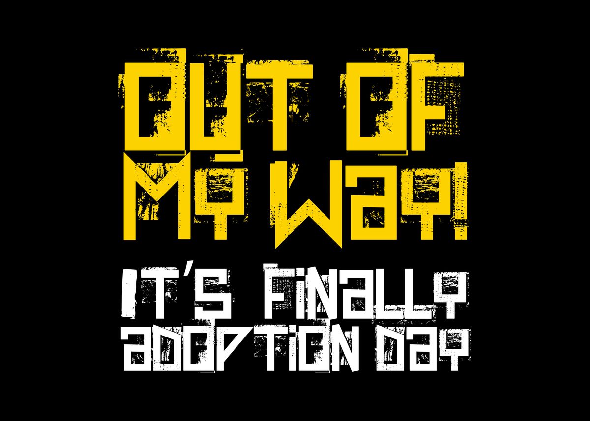 'Its Adoption day' Poster, picture, metal print, paint by RAWWR | Displate