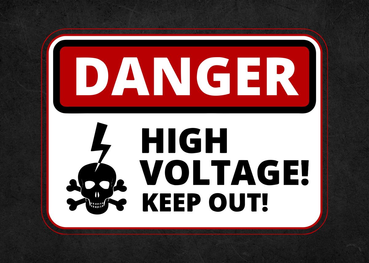'danger high voltage' Poster, picture, metal print, paint by ...