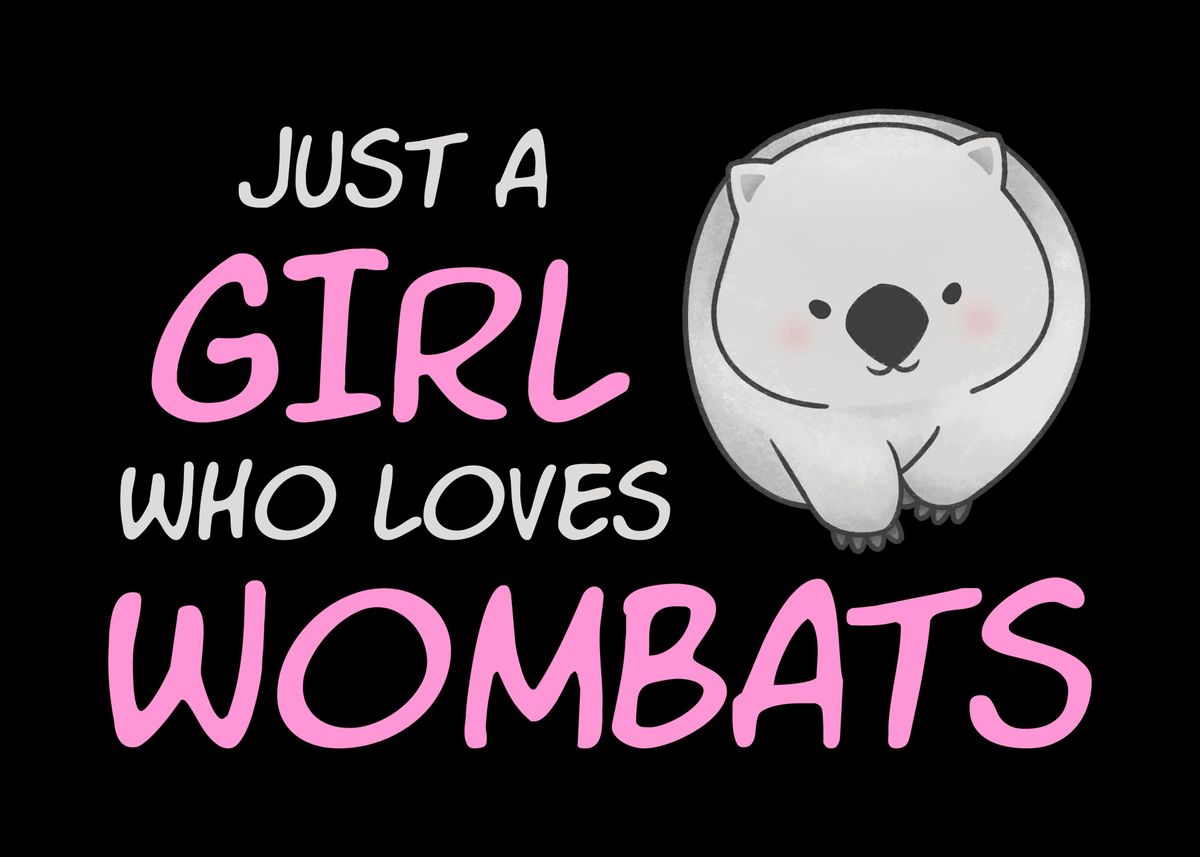 'A Girl Who Loves Wombats' Poster, picture, metal print, paint by ...