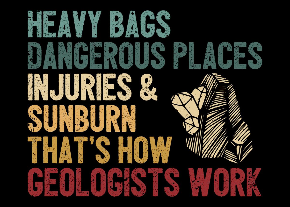 'Funny Geology Geologist' Poster, picture, metal print, paint by ...