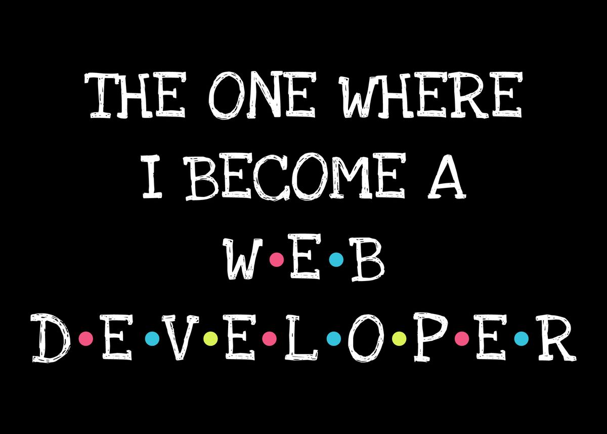 'Web Developer' Poster, picture, metal print, paint by CrazySquirrel ...