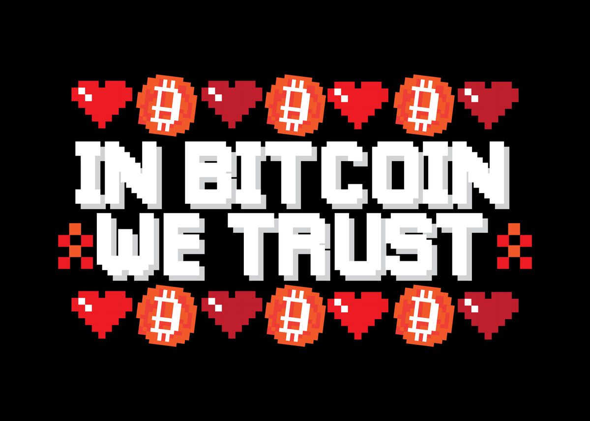 'In Bitcoin We Trust' Poster by Zake Yonkou | Displate