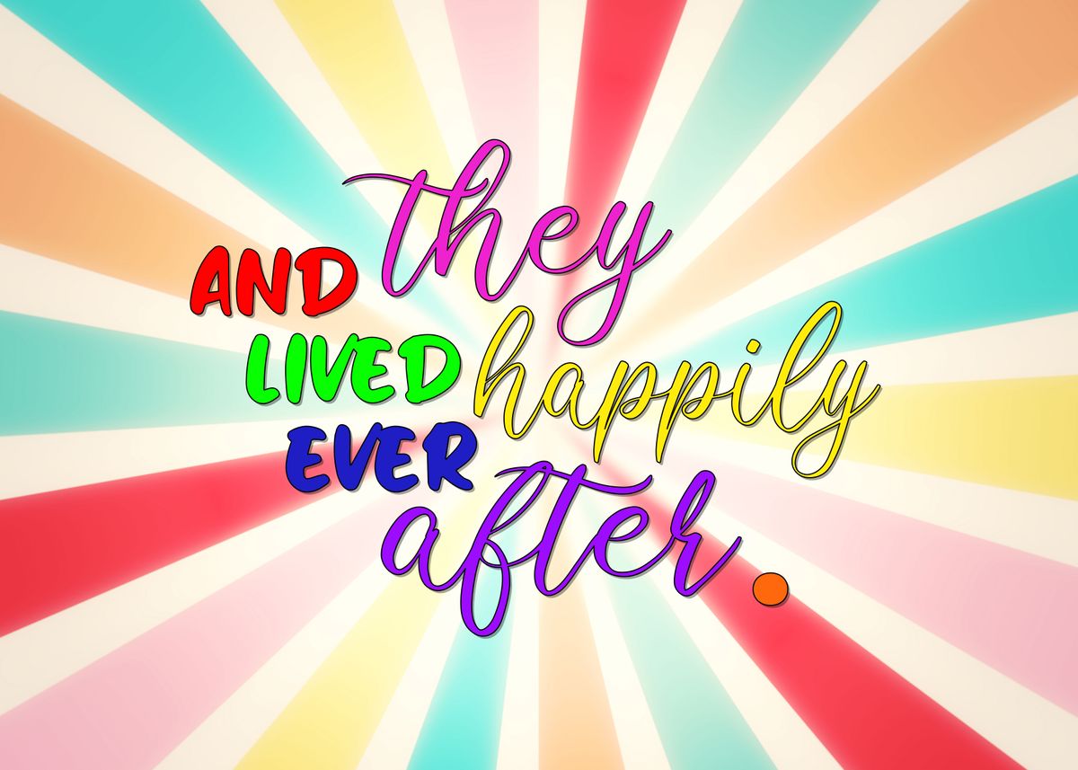 'Script and they lived happ' Poster, picture, metal print, paint by ...