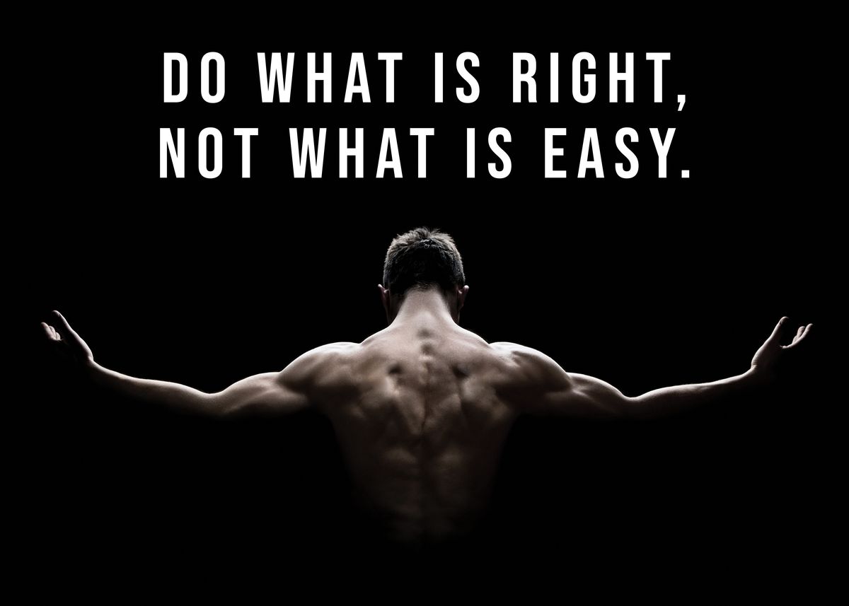 'Do What Is Right vs Easy' Poster, picture, metal print, paint by CHAN ...