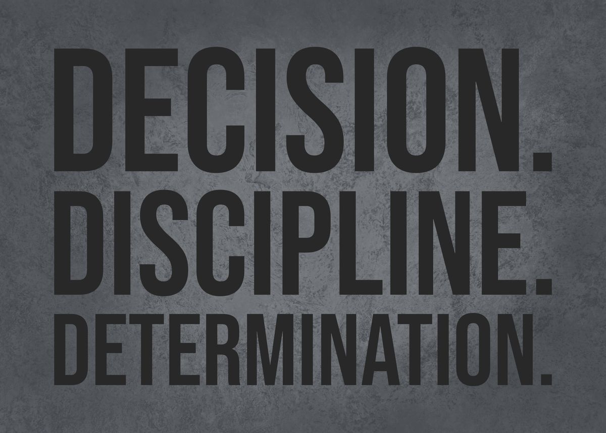 'Decision Discipline' Poster, picture, metal print, paint by CHAN ...