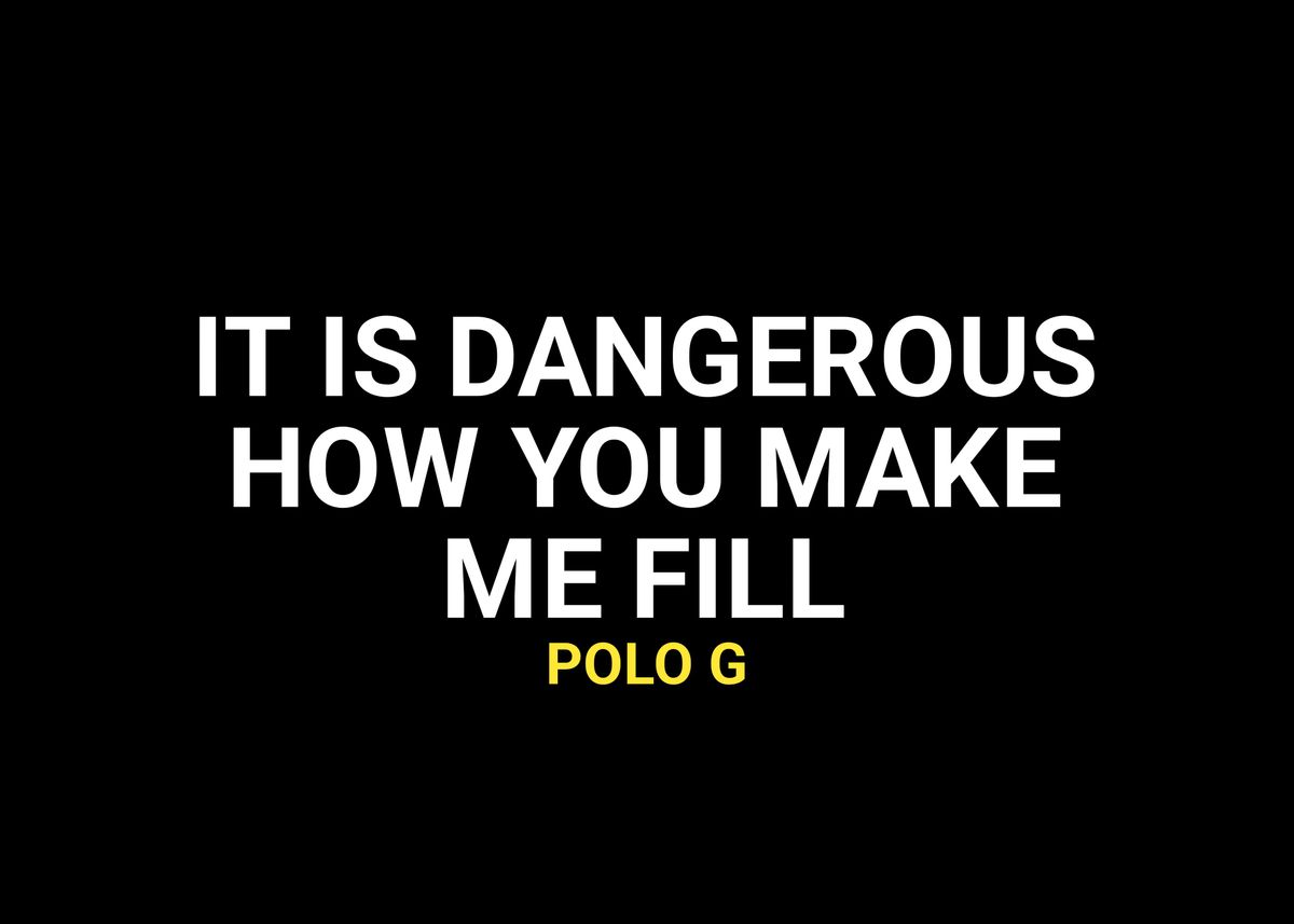 'Polo G quotes ' Poster, picture, metal print, paint by Quotes Only ...