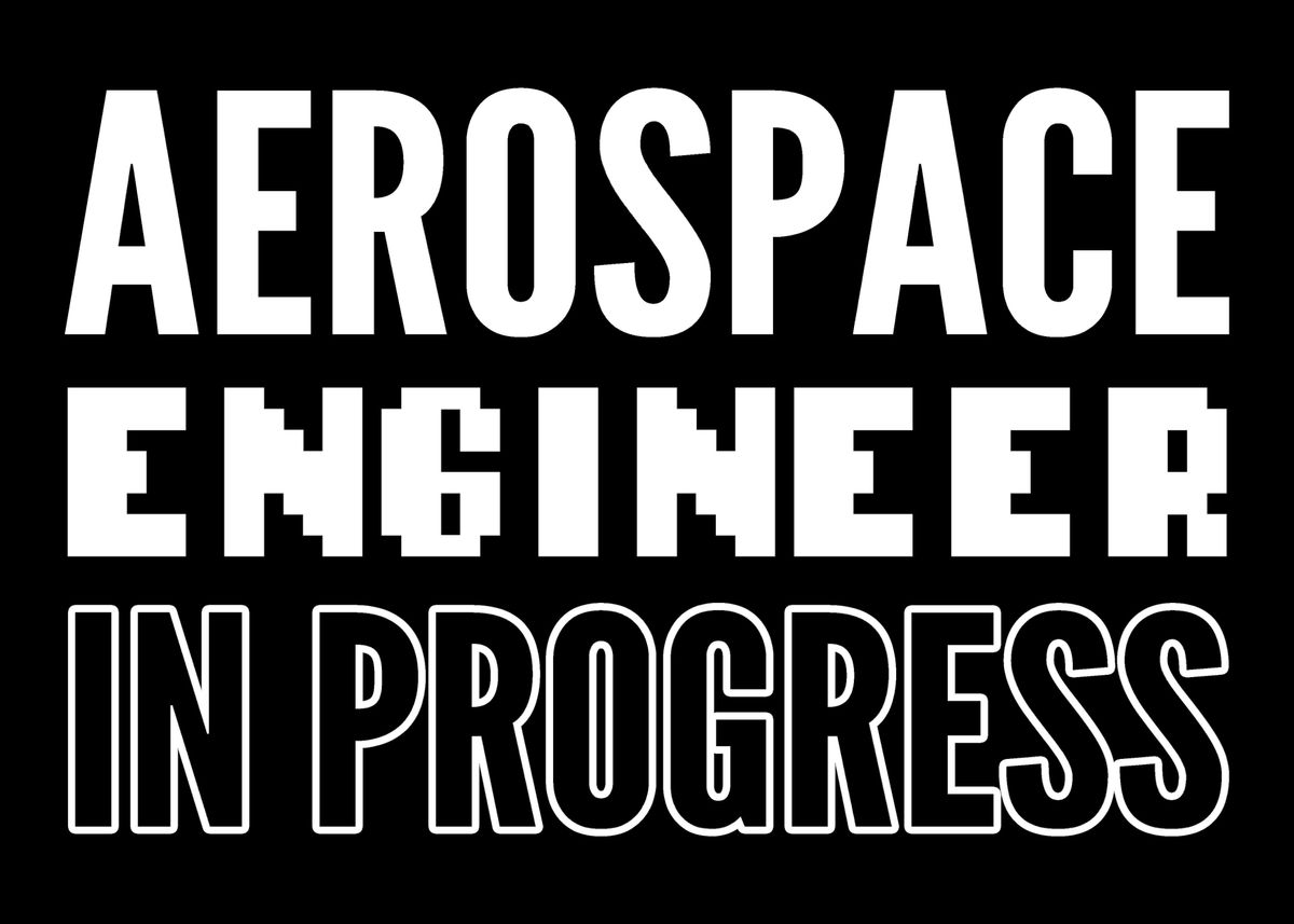 'Future Aerospace Engineer ' Poster, picture, metal print, paint by ...