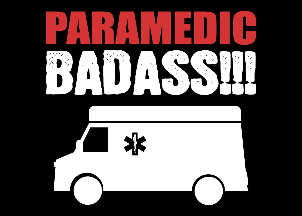'Paramedic Badass Ambulance' Poster, picture, metal print, paint by ...