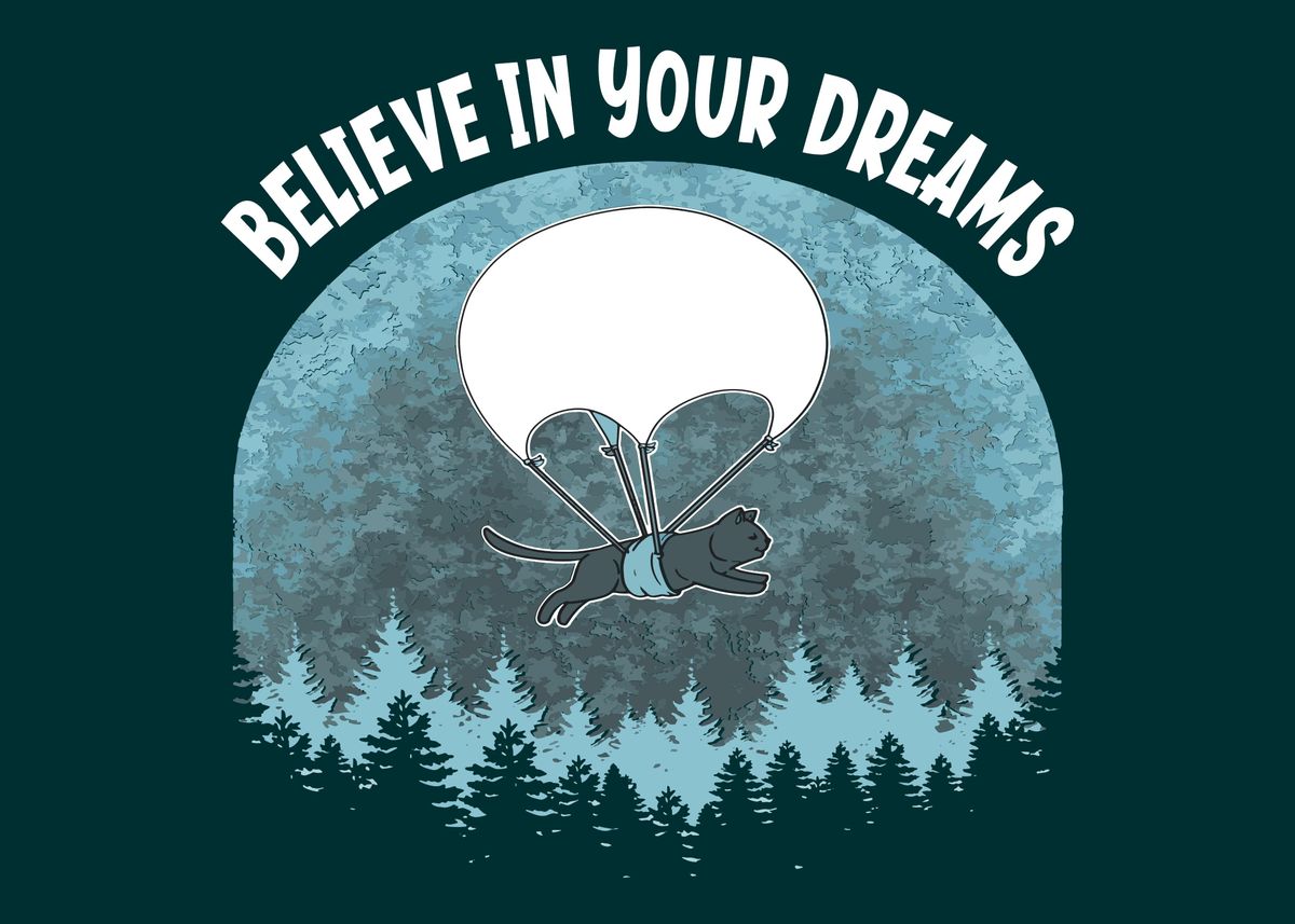 'Believe In Your Dreams' Poster, picture, metal print, paint by ...
