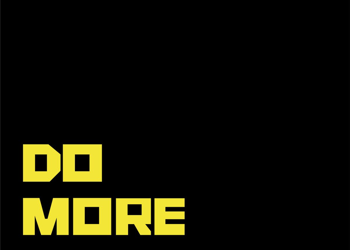 'Do More' Poster, picture, metal print, paint by WPAP 46 | Displate