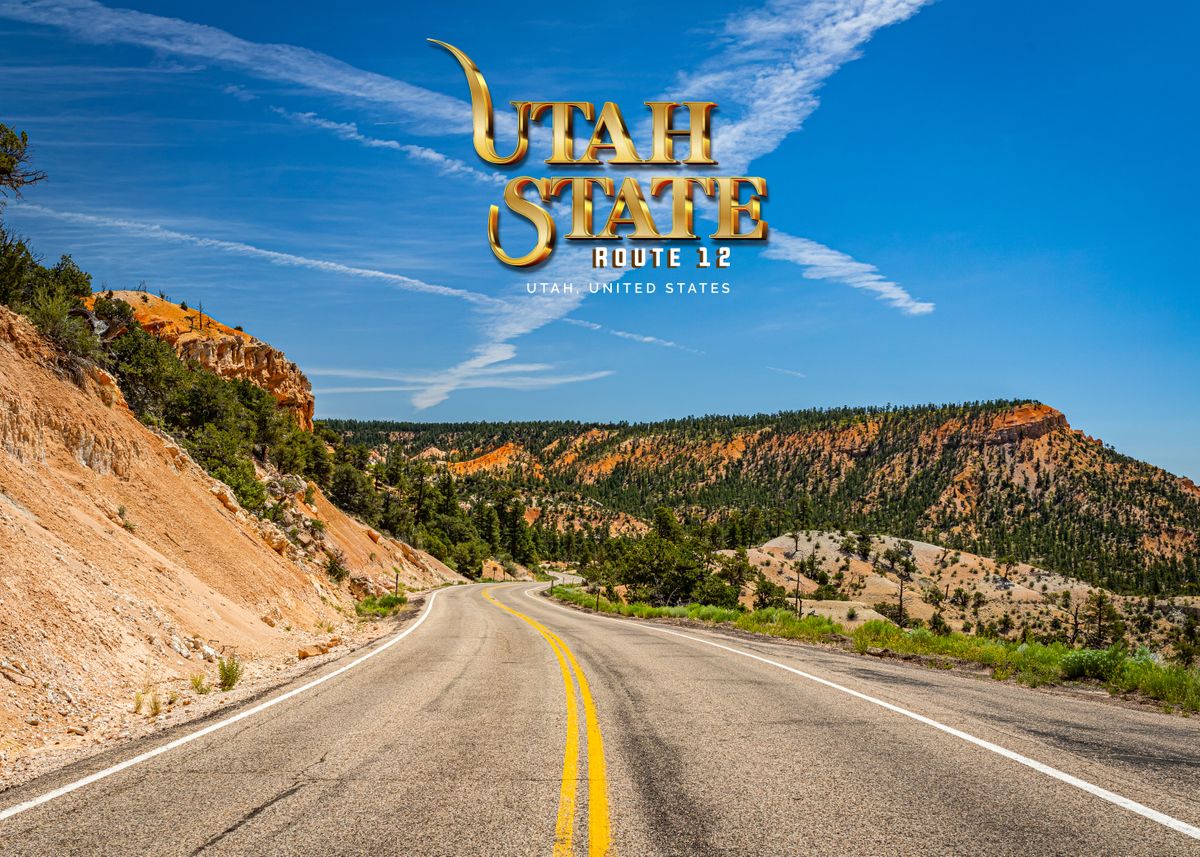 'Utah State Route 12' Poster, picture, metal print, paint by Gestalt ...
